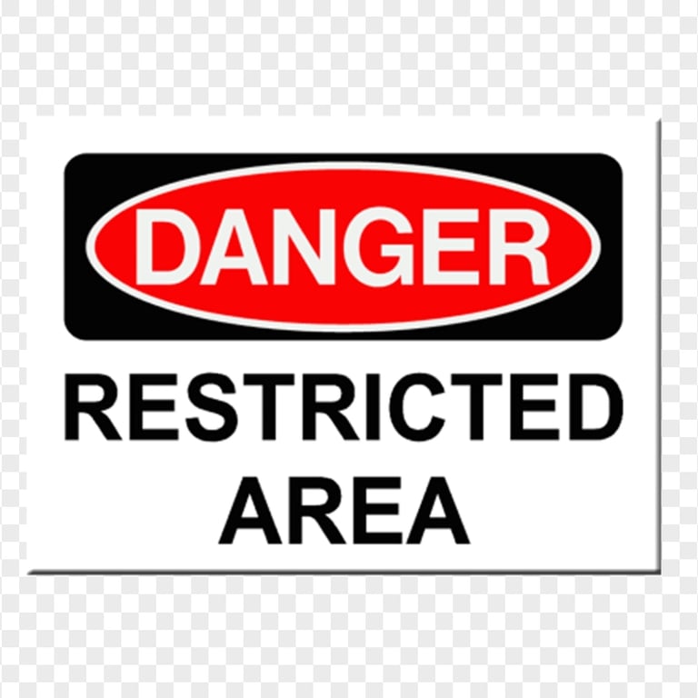 Danger Restricted Area Notice Sign Warning | Citypng