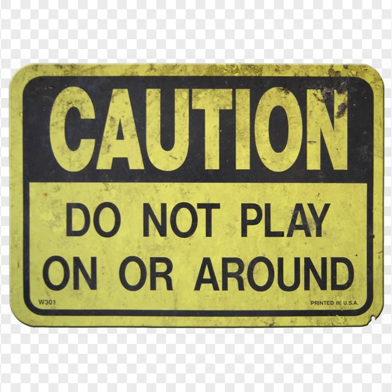 Caution Do Not Play On Or Around Vintage Sign | Citypng