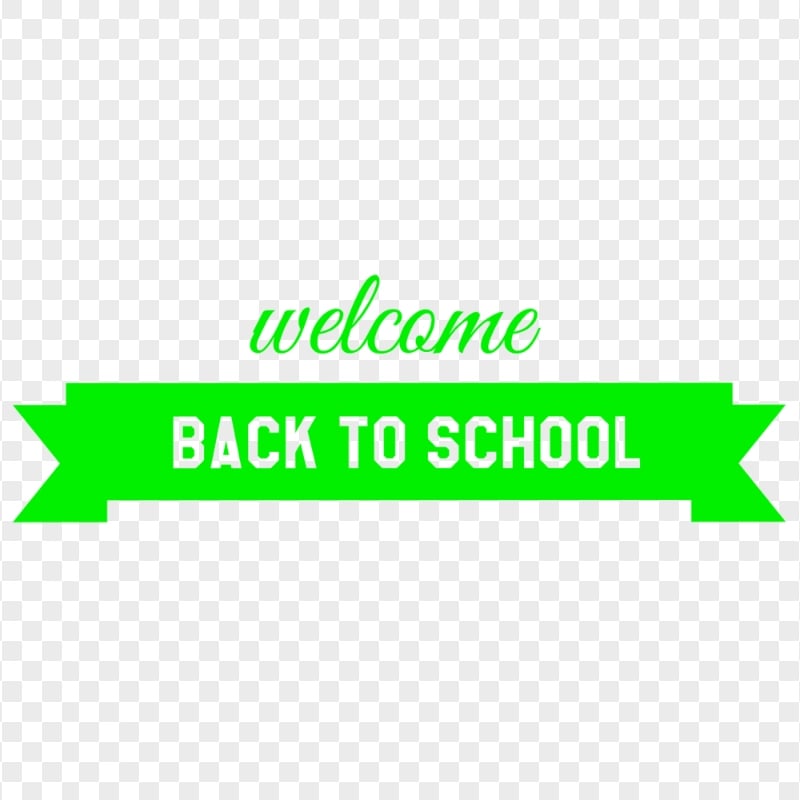 HD Green Welcome Back To School Banner Transparent PNG | Citypng