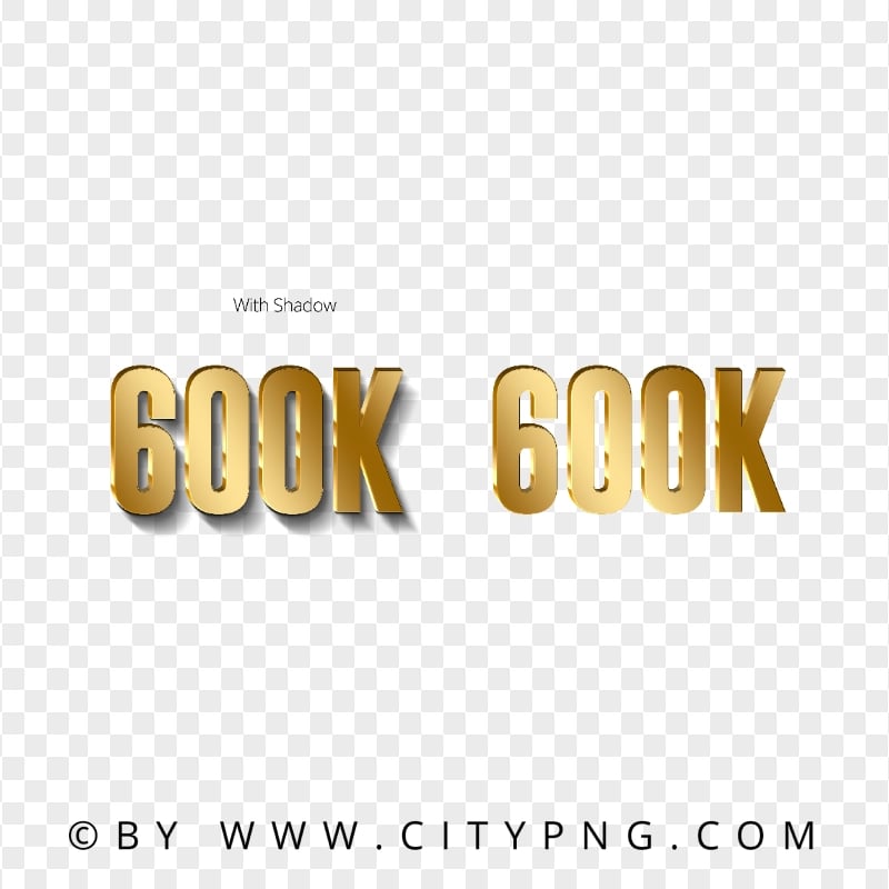 600K Number Text Gold Effect HD Transparent Background | Citypng