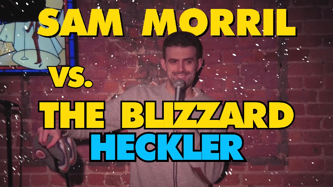 Sam Morril - Sam Vs. The Blizzard Heckler | PUNCHUP