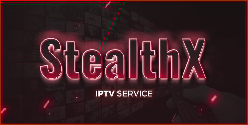 StealthX IPTV