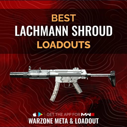 Best LACHMANN SHROUD Loadout: Warzone Season 2, Warzone Mobile, MW3 & MW2