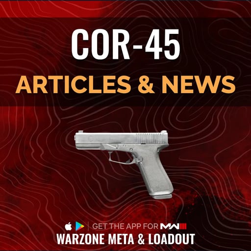 COR 45 News & Articles in Warzone, MW3 & MW2