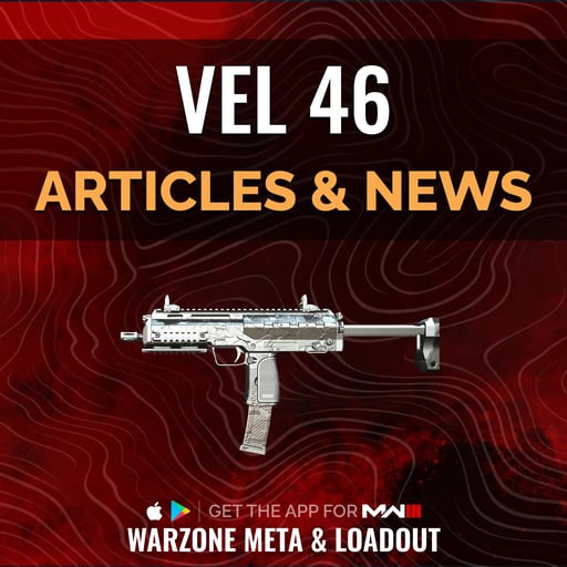 VEL 46 News & Articles in Warzone, MW3 & MW2