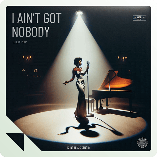 KUDO Music Studio - I Ain't Got Nobody | Udio