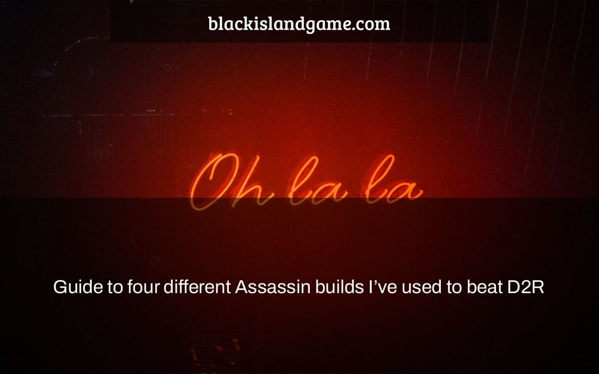 Guide to four different Assassin builds I’ve used to beat D2R ...