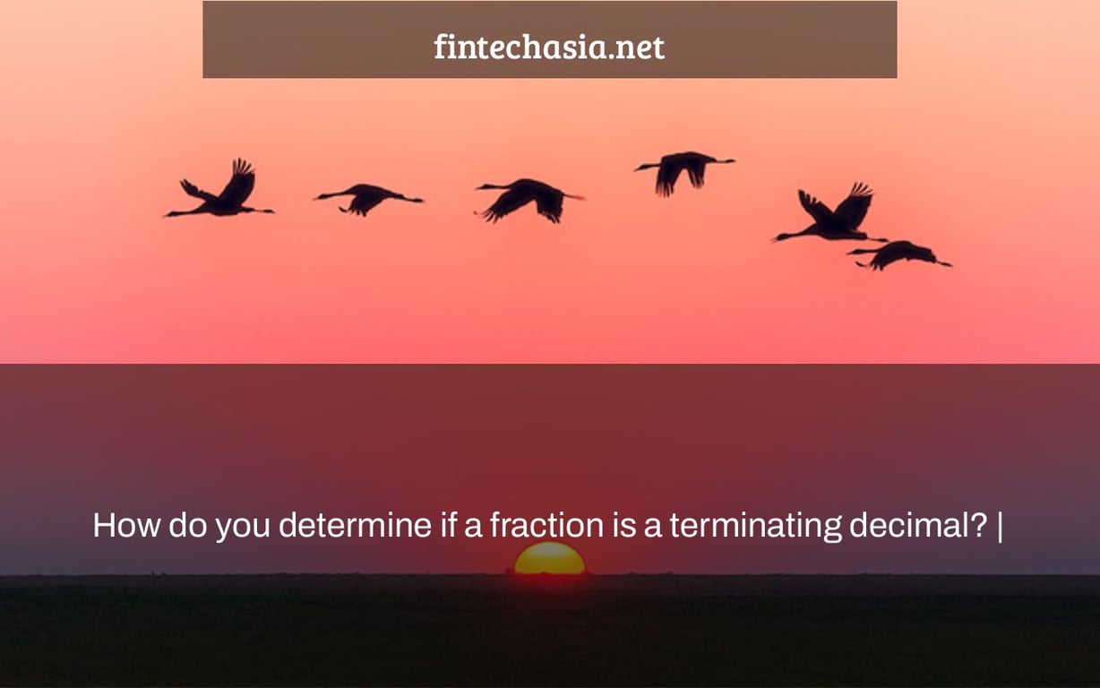 How Do You Determine If A Fraction Is A Terminating Decimal