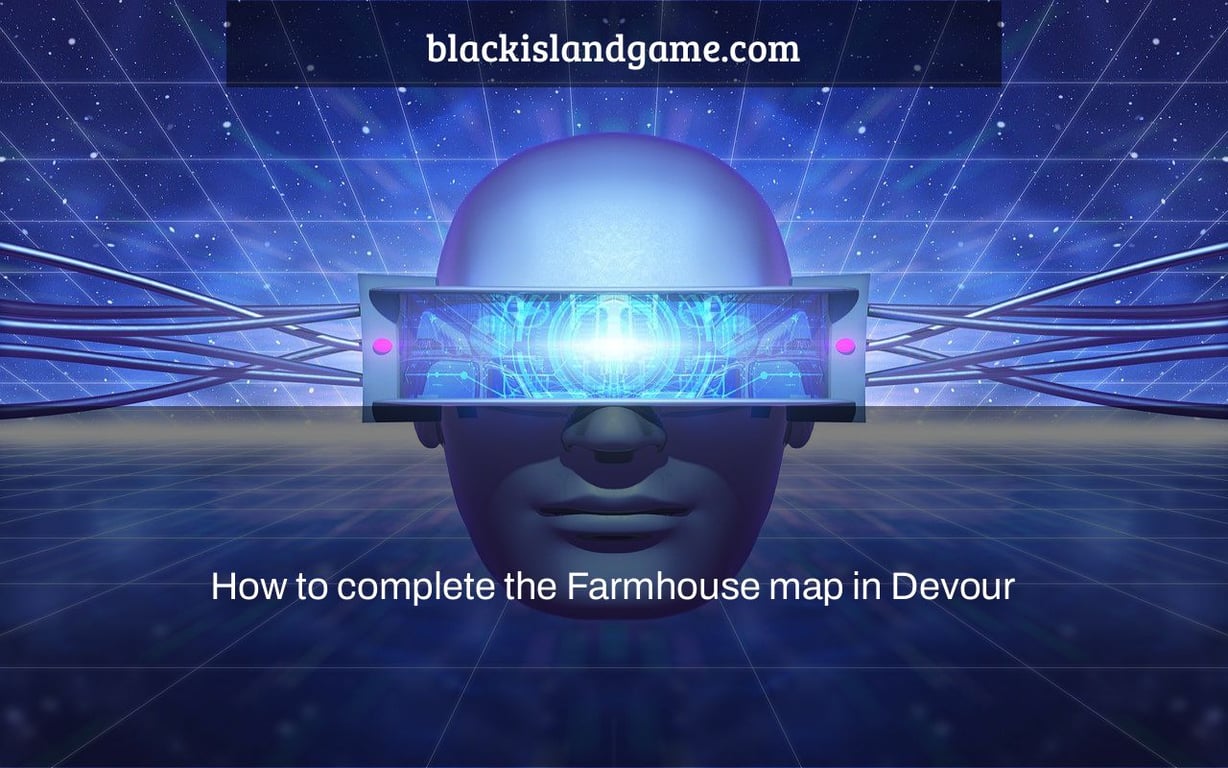 How to complete the Farmhouse map in Devour – blackislandgame.com