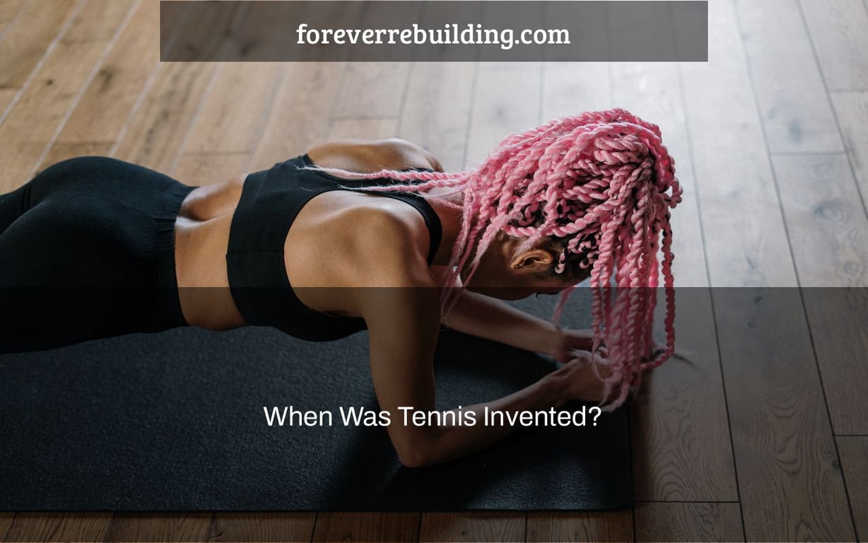 When Was Tennis Invented 