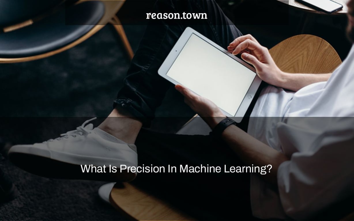 What Is Precision In Machine Learning? - reason.town