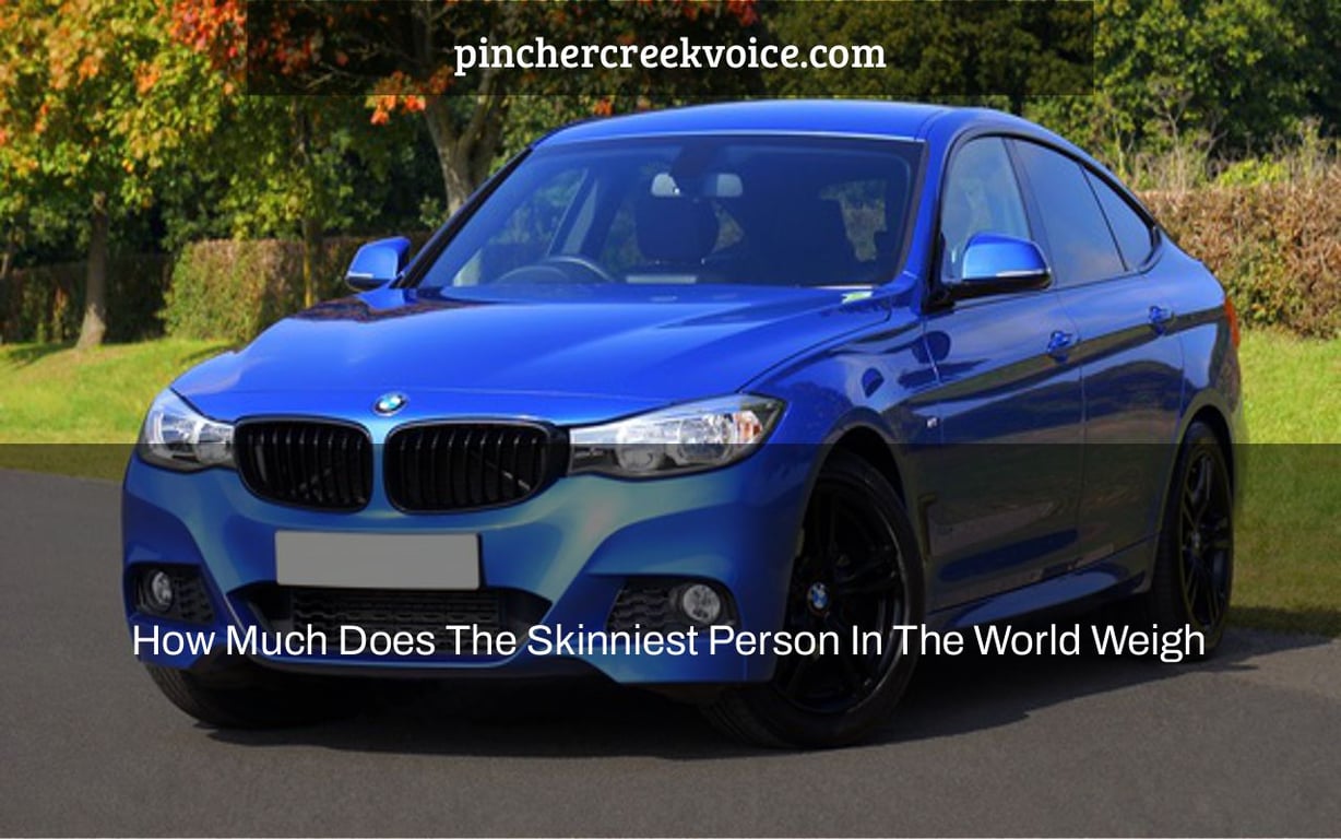 How Much Does The Skinniest Person In The World Weigh - Pincher Creek Voice
