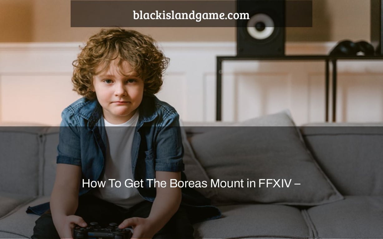 How To Get The Boreas Mount in FFXIV – – blackislandgame.com