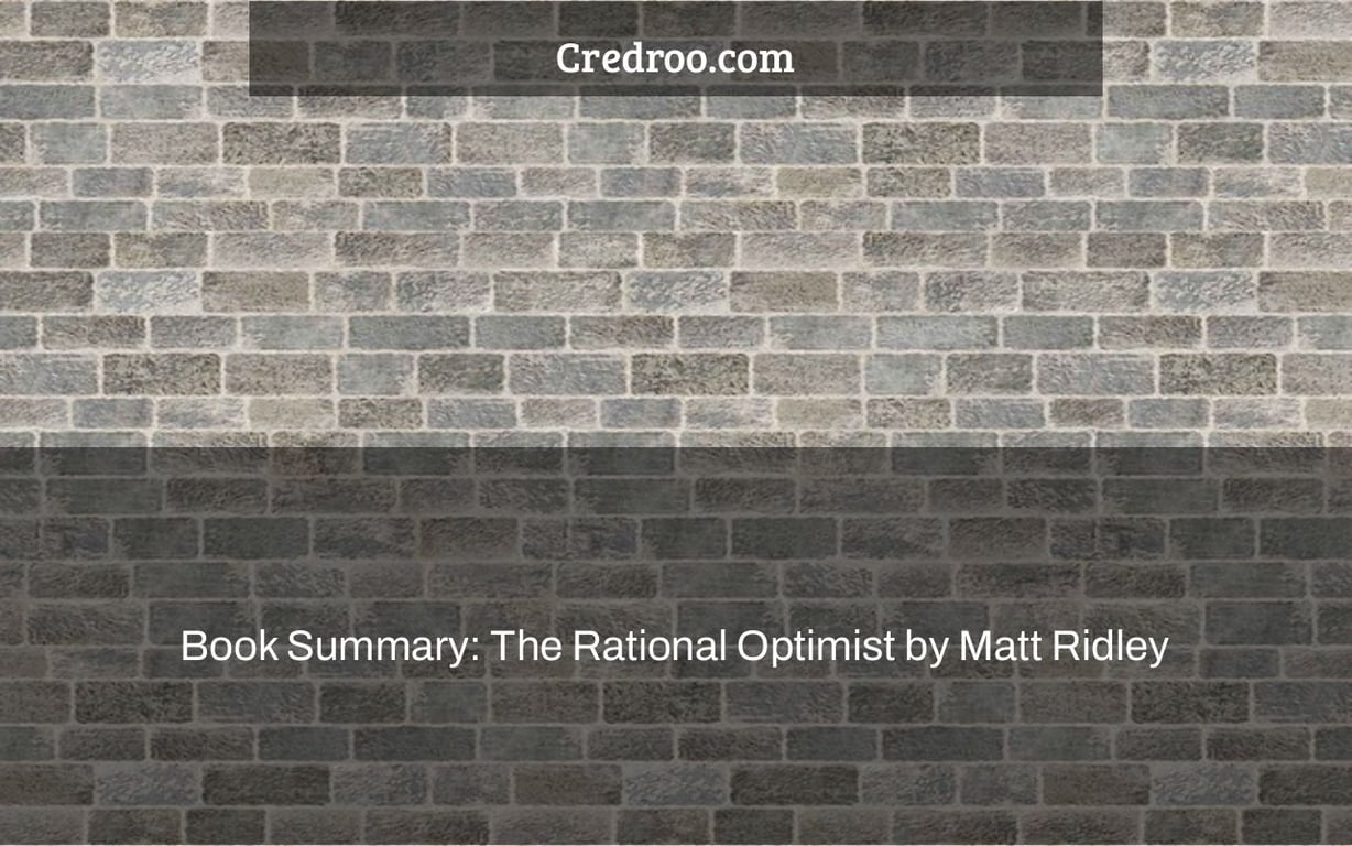 Book Summary: The Rational Optimist by Matt Ridley