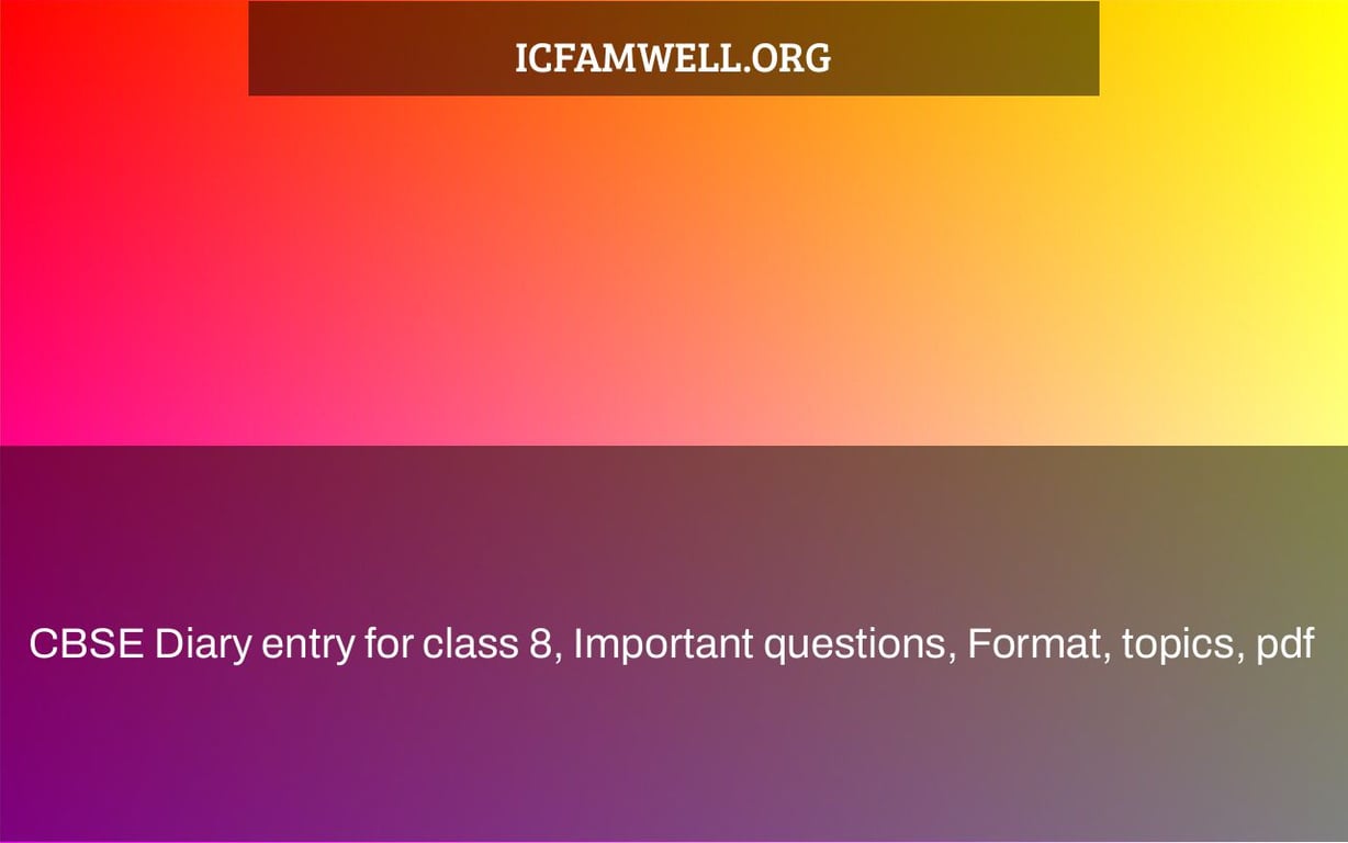 CBSE Diary Entry For Class 8 Important Questions Format Topics Pdf 