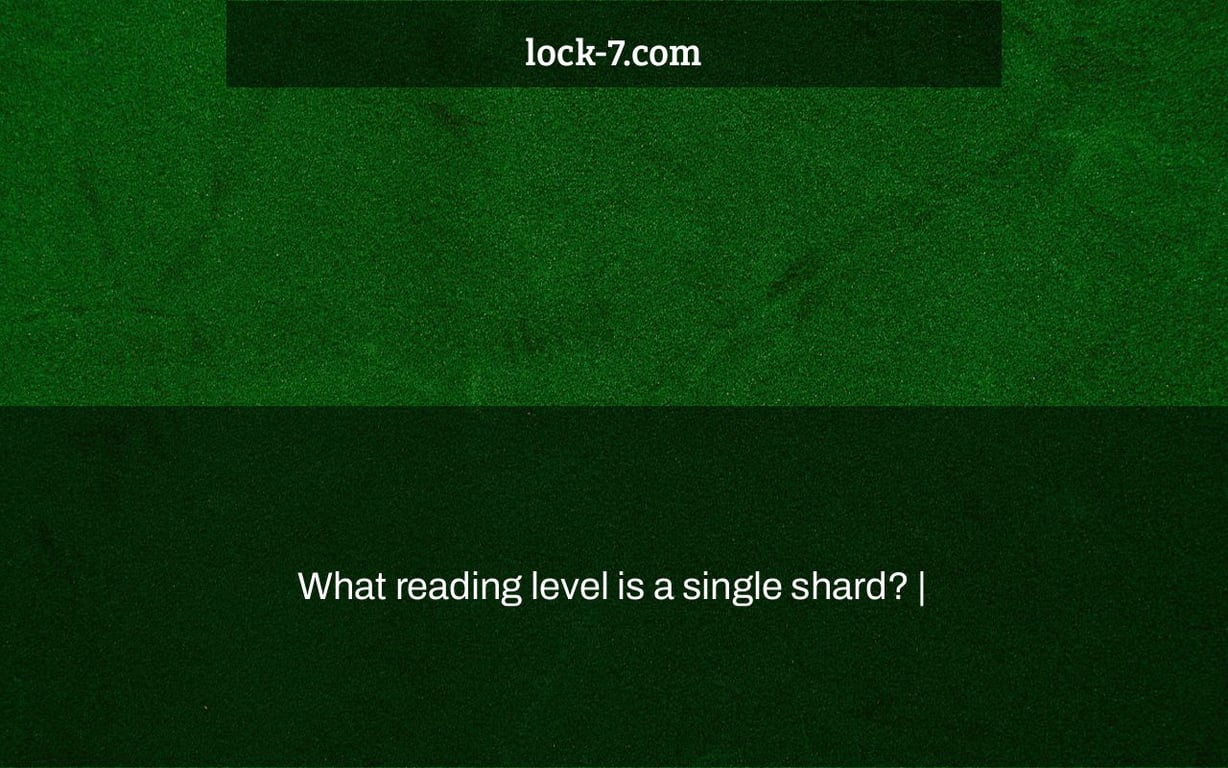 What Reading Level Is A Single Shard 