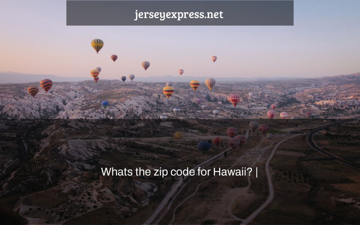 Whats the zip code for Hawaii? | - Jerseyexpress
