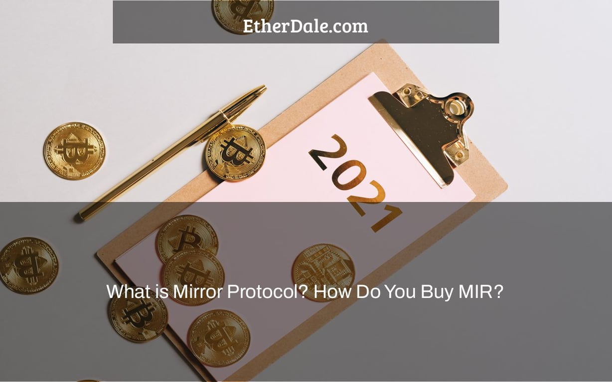 What Is Mirror Protocol How Do You Buy MIR Crypto FAQs By Etherdale