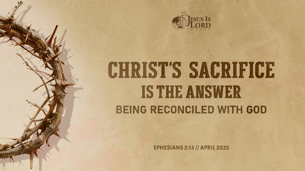 CHRIST’S SACRIFICE IS THE ANSWER: Being Reconciled with God - Jesus Is ...