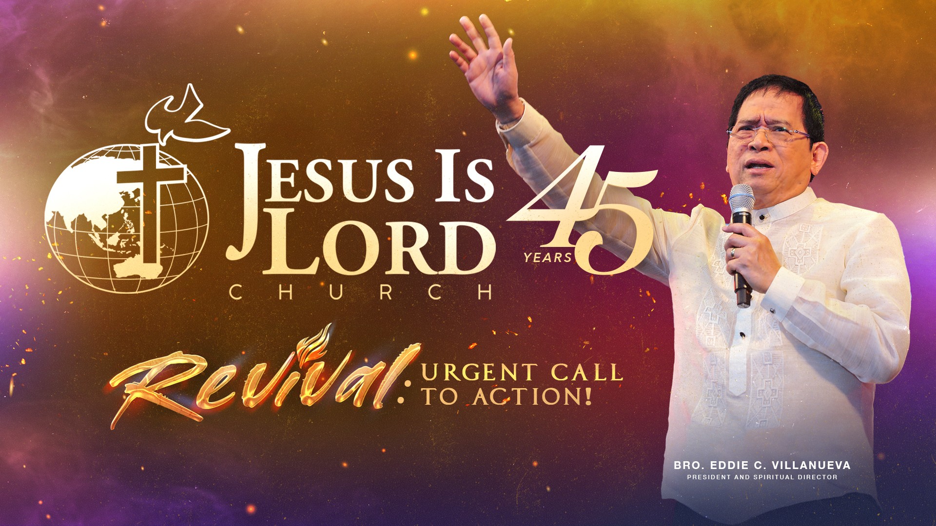 Jesus Is Lord Church Worldwide’s 45th Anniversary - Jesus Is Lord Church Worldwide