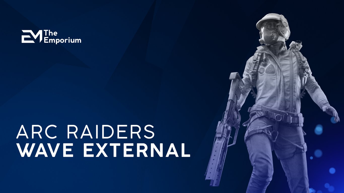Wave Arc Raiders External - The Emporium