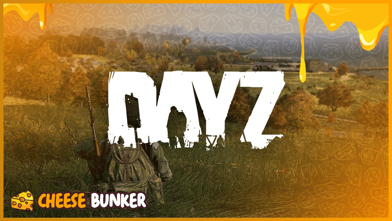 DayZ - CheeseBunker Full