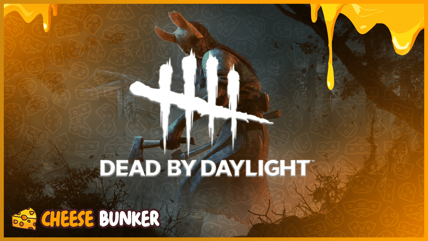 Dead By Daylight - CheeseBunker