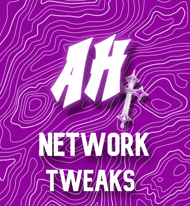 Network Tweaks