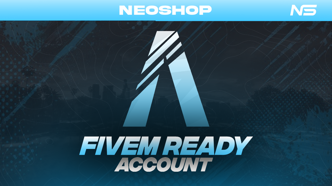 Fivem Ready Account (Fresh) - NeoShop