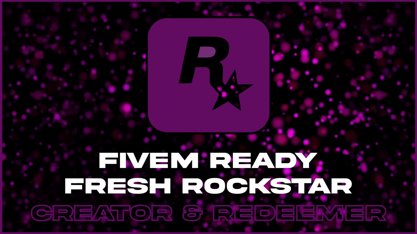 FIVEM READY FRESH ROCKSTAR CREATOR & REDEEMER