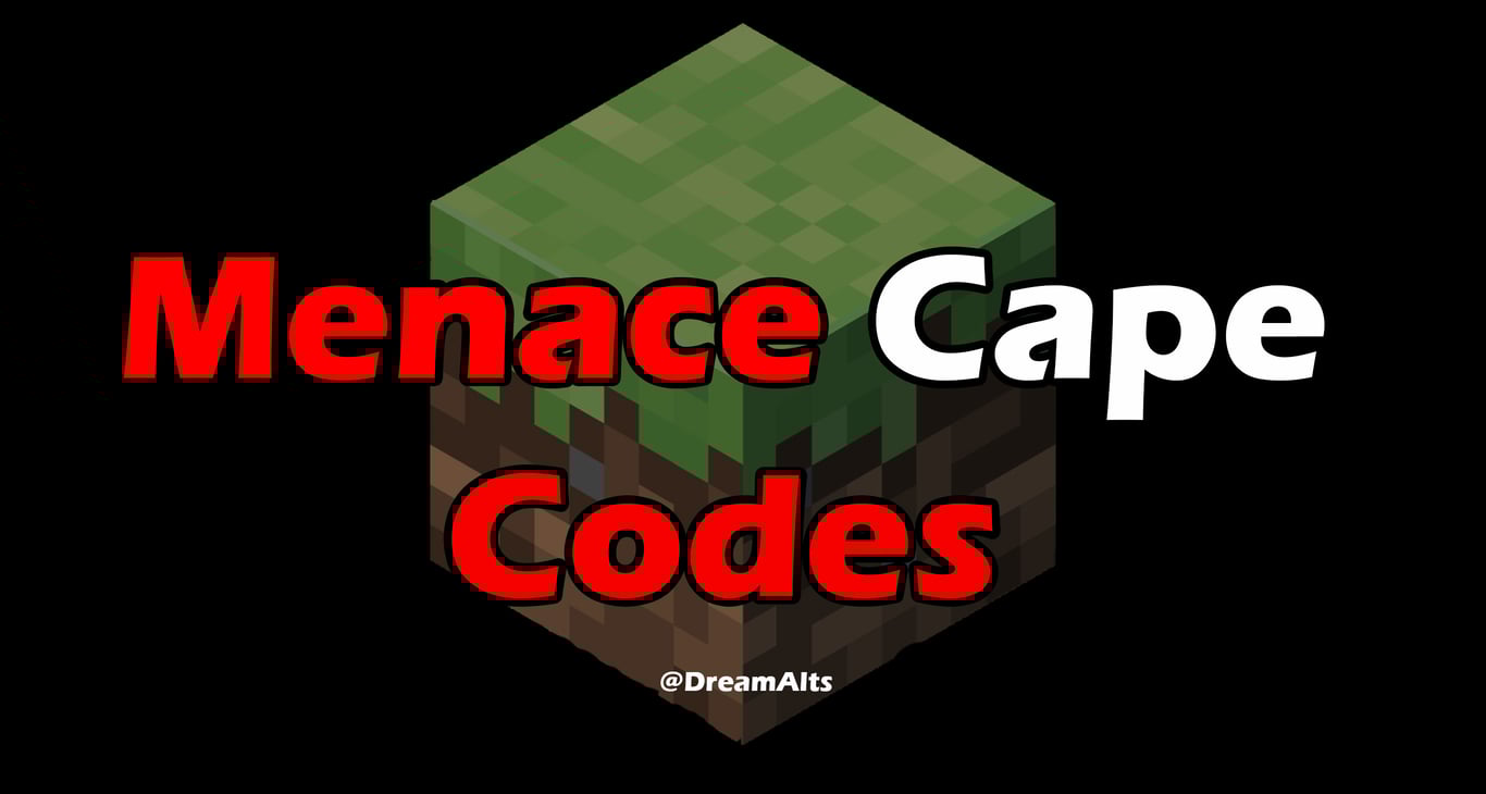 Tiktok Menace Codes (Minecraft Cape Codes)