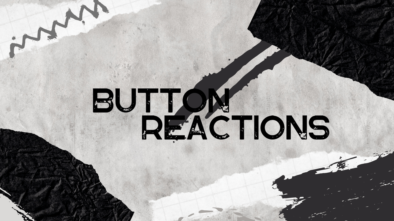 Button Reactions [2$/k]