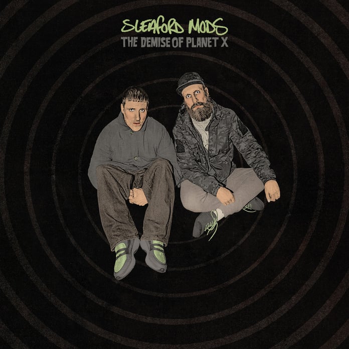 Sleaford Mods, "The Demise of Planet X". Il Disco della Settimana ...