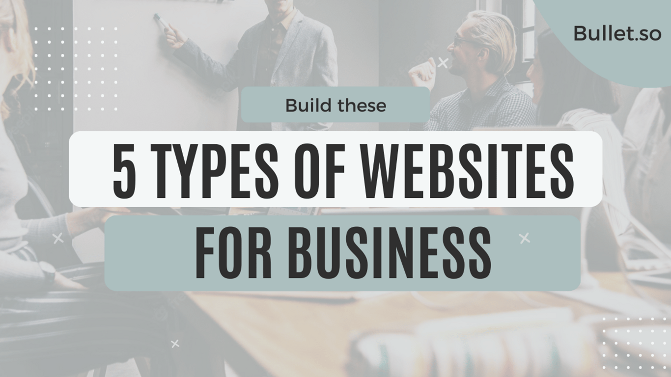 Create these 5 types of websites for your business