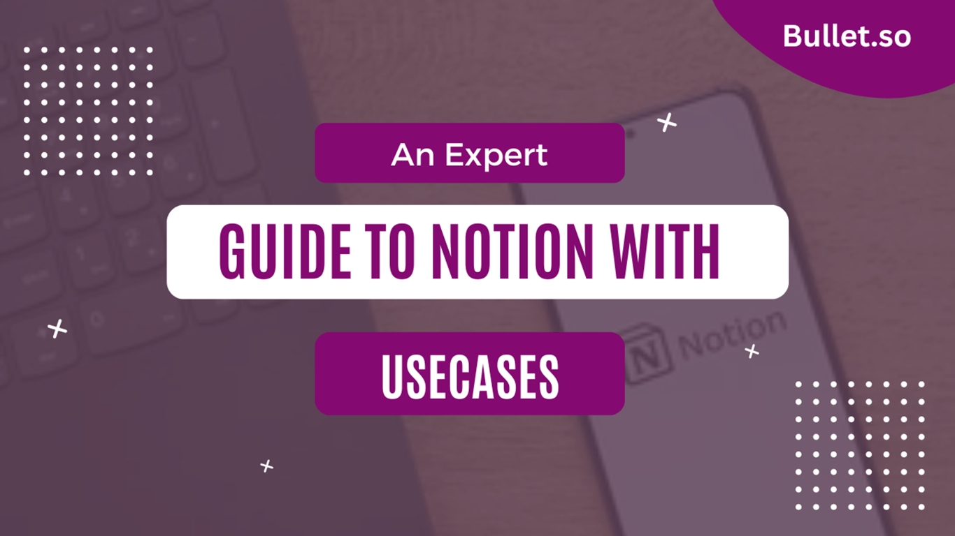 A Comprehensive guide to Notion and its use cases A Comprehensive guide to Notion and its use cases