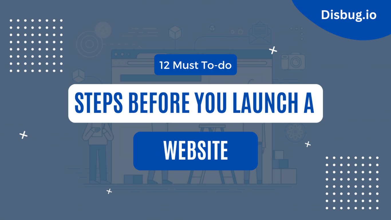 Website launch checklist: 12 must-do steps before launching your website