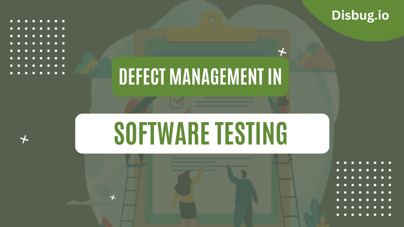 Defect management in software testing: Pros and Cons