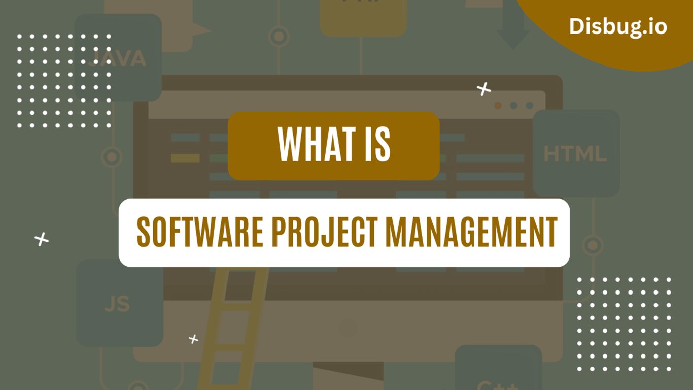 Software Project Management: All you need to know