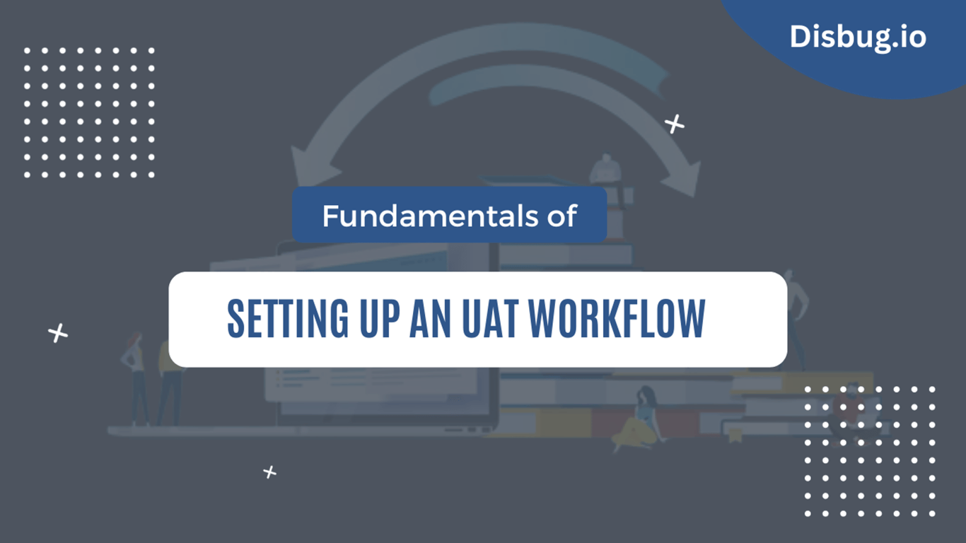 7 Types of UAT: Definition, Best practices and FAQs