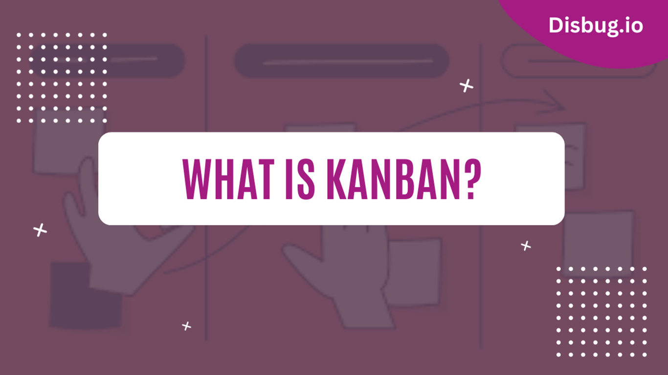 What is Kanban? Definition, types and more