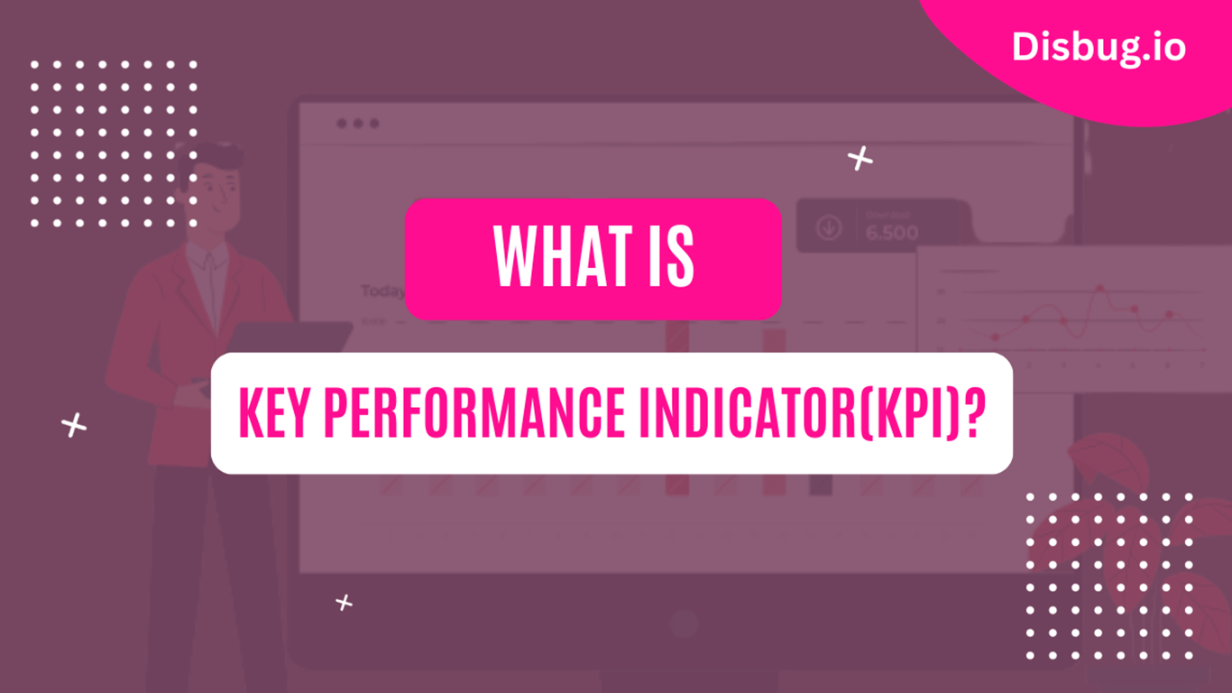 What is a Key Performance Indicator(KPI)?