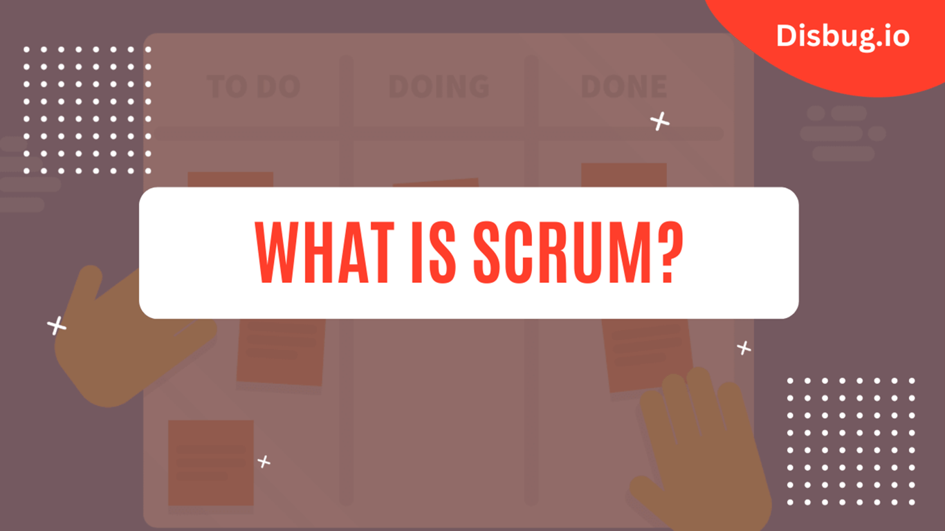 What is Scrum- Everything you need to know