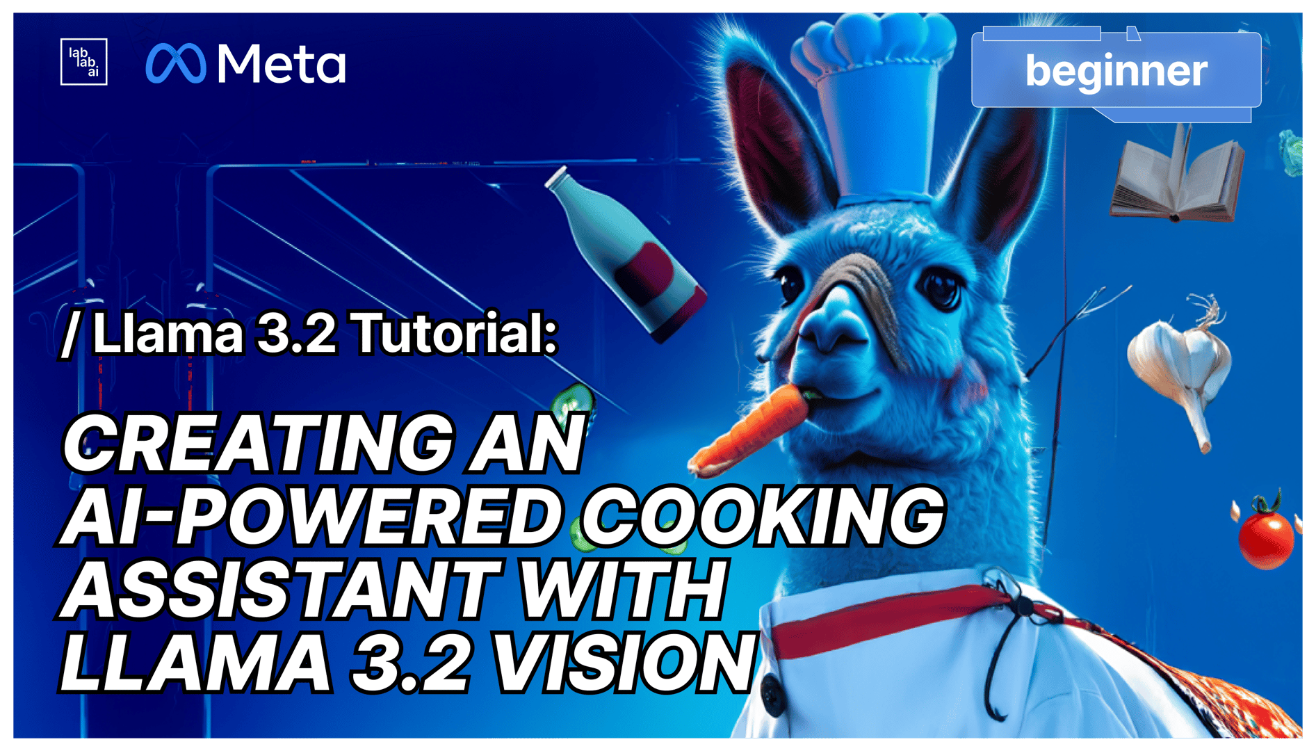 Creating an AI-Powered Cooking Assistant with LLaMA 3.2 Vision tutorial