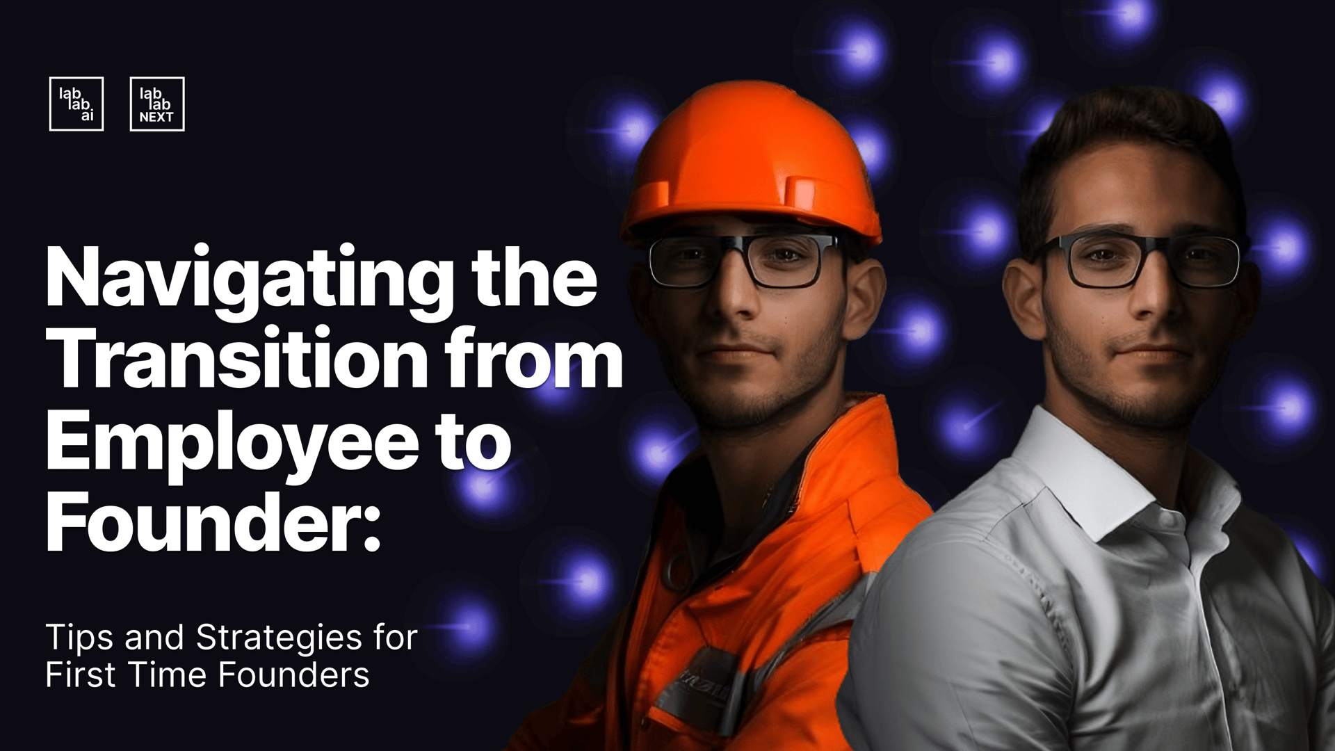 Blog: Navigating the Transition from Employee to Founder: Tips and ...