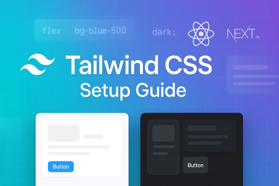 Setting Up Tailwind CSS in React and Next.js: A Developer's Guide