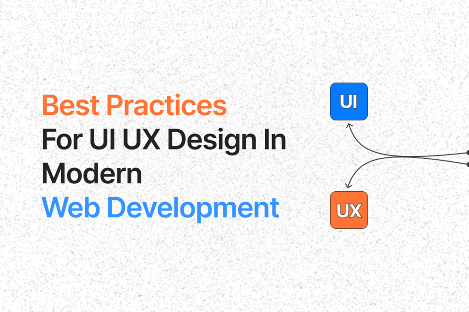 Best Practices for UI/UX Design in Modern Web Development