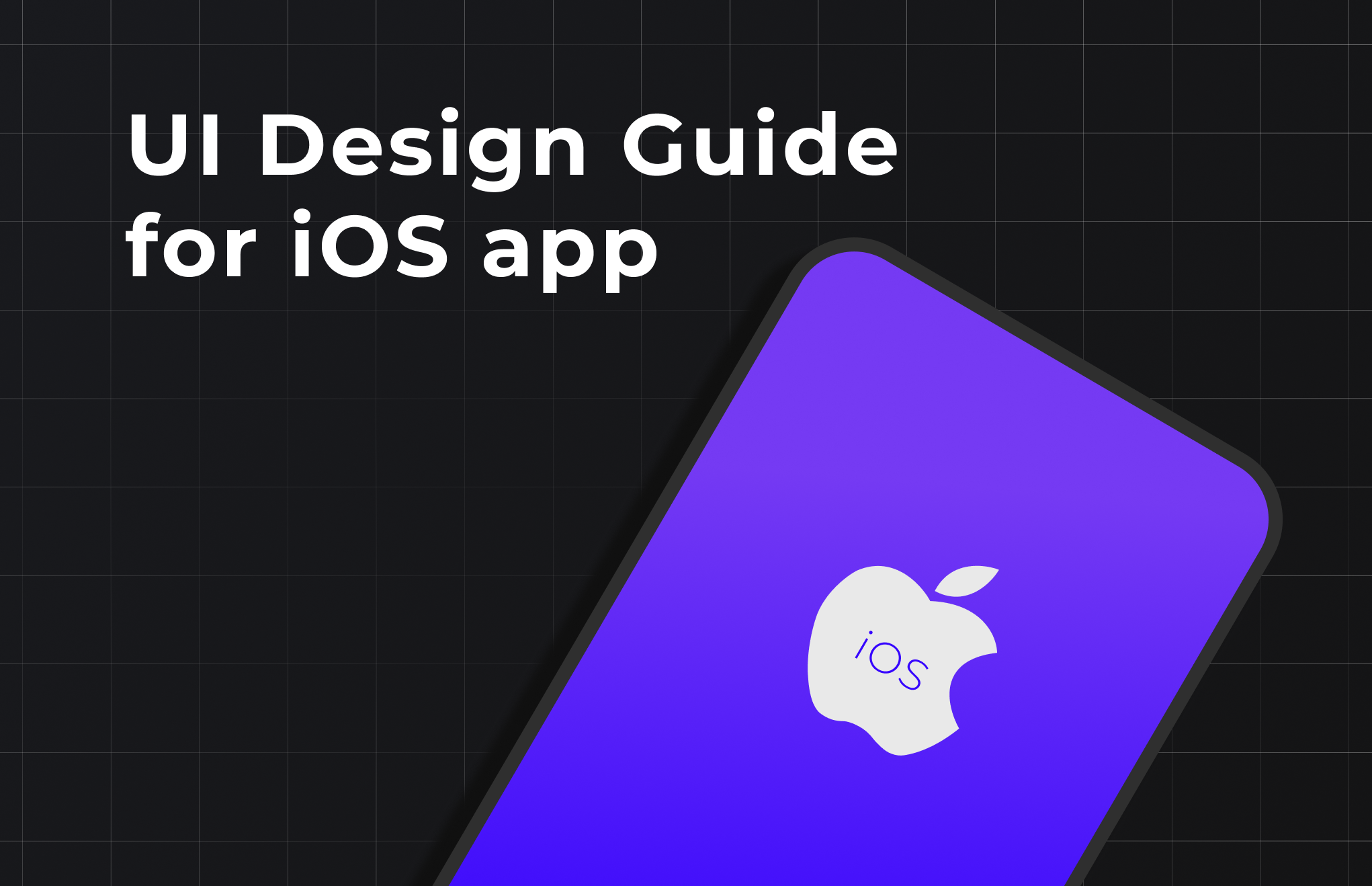A comprehensive guide on creating UI designs for iOS apps