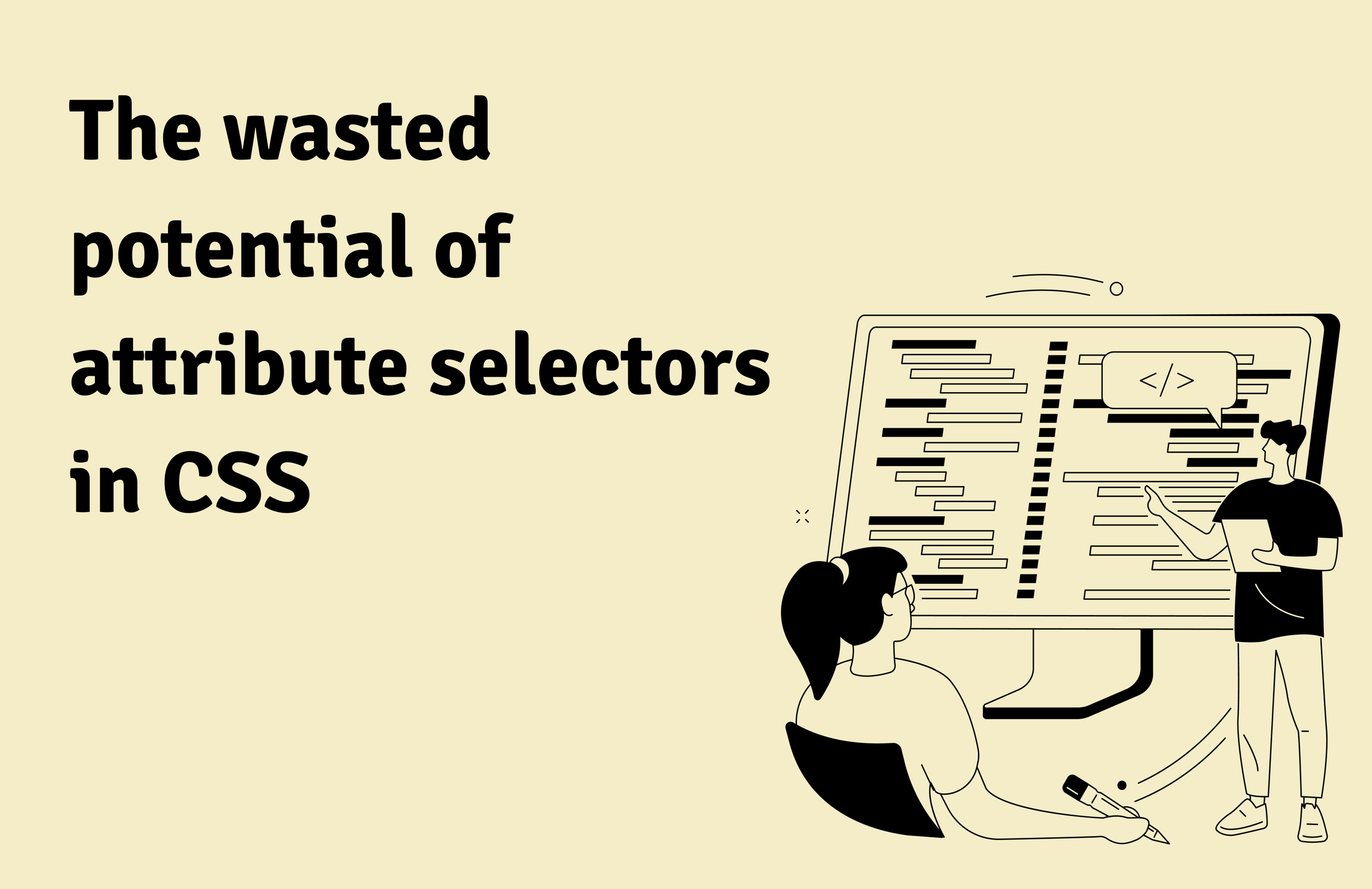 The wasted potential of attribute selectors in CSS