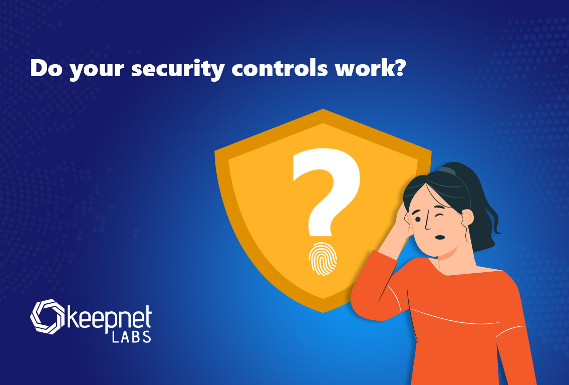 Do your security controls work? - Keepnet Labs