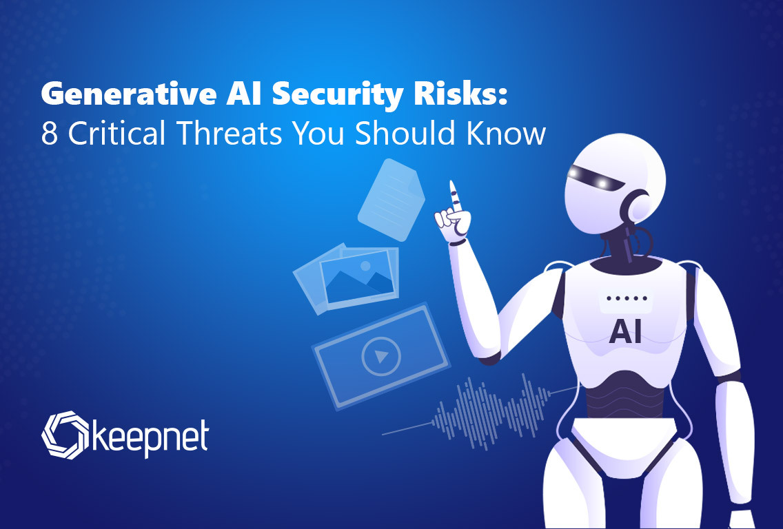 Generative AI Security Risks: 8 Key Threats to Know - Keepnet Generative AI Security Risks: 8 Key Threats to Know - Keepnet